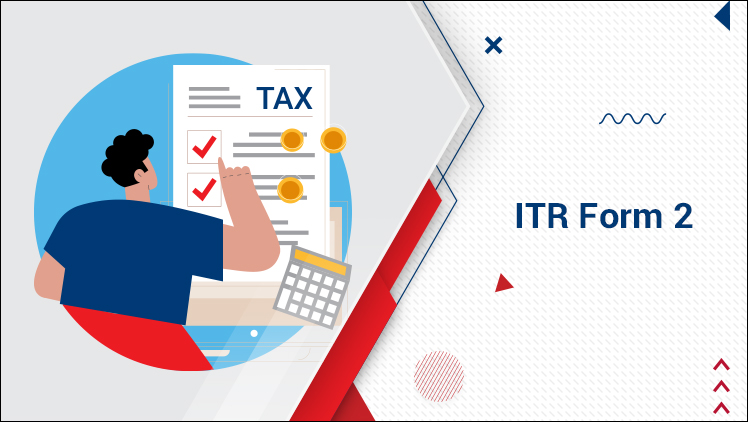 What is ITR2 Form? – Complete Guide